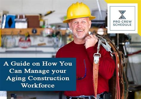 A Guide On How You Can Manage Your Aging Construction Workforce Pro
