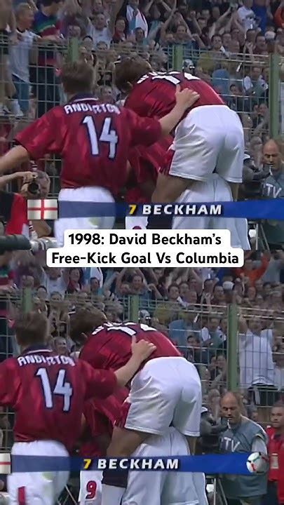 David Beckhams Free Kick Goal Vs Columbia • Davidbeckham England