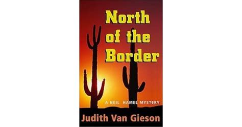 North Of The Border Neil Hamel 1 By Judith Van Gieson