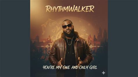 Youre My One And Only Girl Youtube
