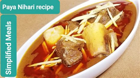 Paya Nihari Easy Paya Nihari Recipe Simplified Meals Youtube
