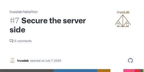 Secure The Server Side · Issue 7 · Trusslabtabellion · Github