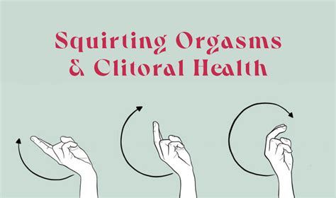 A Guide To Fingering Squirting Orgasms And Clitoral Health