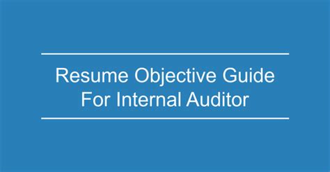 Eye Catching Internal Auditor Resume Objective Examples 2025 Guide