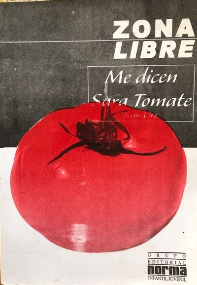 Ecolectura Zona Libre Me Dicen Sara Tomate