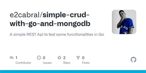 Github E Cabral Simple Crud With Go And Mongodb A Simple Rest Api To Test Some