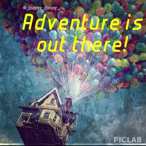Adventure Is Out There Quote From Up