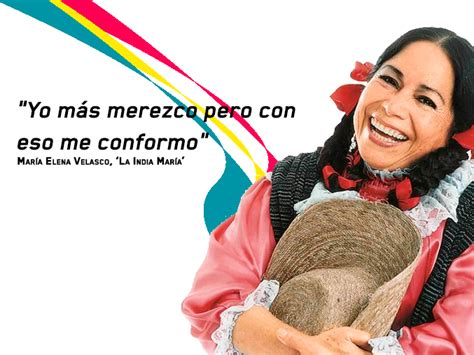 Imágenes Con Frases De La India Maria