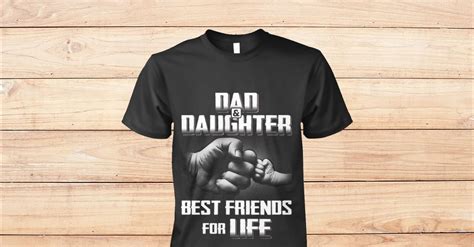 Dad And Daughter Best Friends For Life Viralstyle