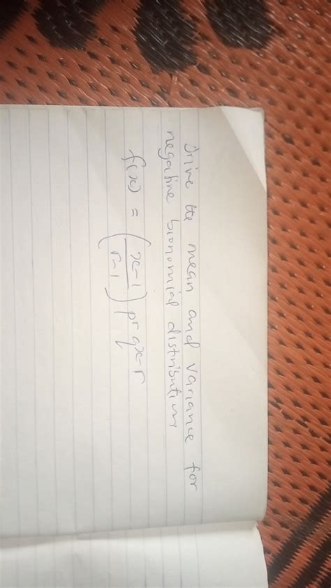 Drive The Mean And Variance For Negative Bionomial Distributionfxr−1