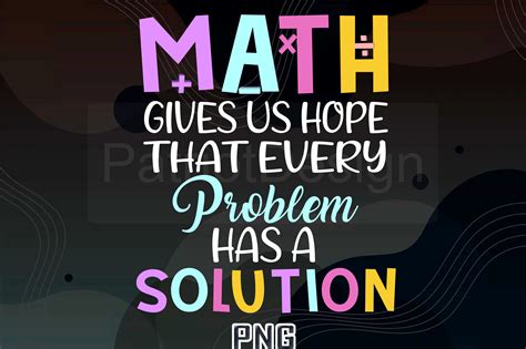 Math Give Us Hope That Every Problem Png Graphic By Patriotdesign