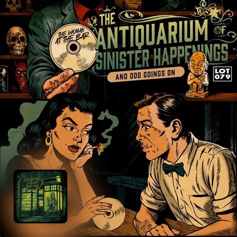 Lot 079 The Woman At The Bar The Antiquarium Of Sinister Happenings