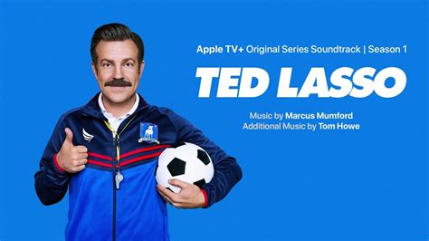 Ted Lasso Ted Lasso Theme Marcus Mumford And Tom Howe Watertower