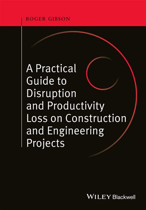 A Practical Guide To Disruption And Productivity Loss On Construction