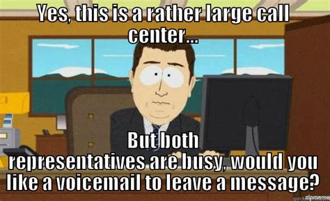 Call Center Quickmeme