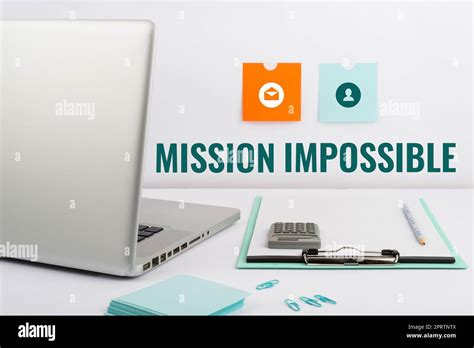 Hand Writing Sign Mission Impossibledifficult Dangerous Assignment