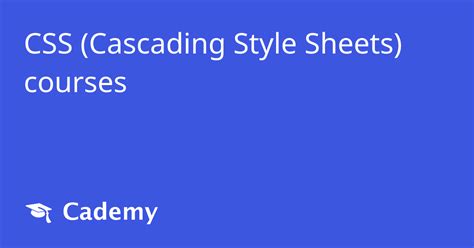 Css Cascading Style Sheets Courses Cademy