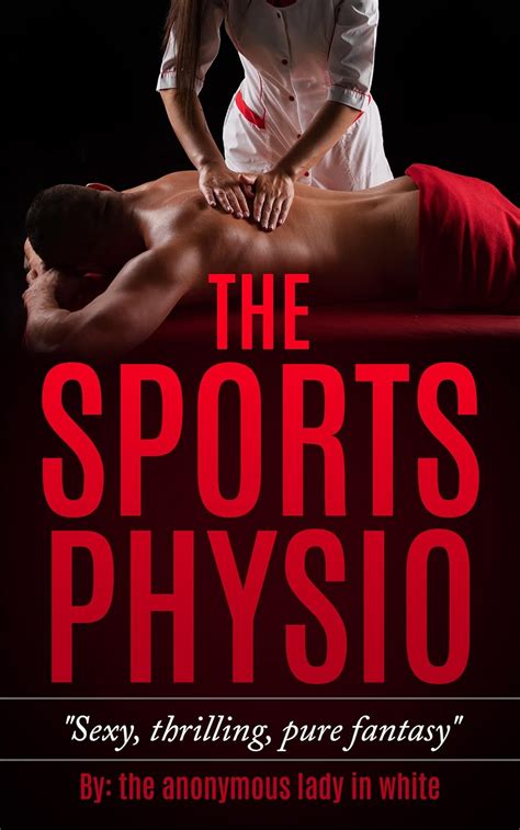 The Sports Physio Sexy Thrilling Pure Fantasy The Naughty Series Book 1 Ebook In White