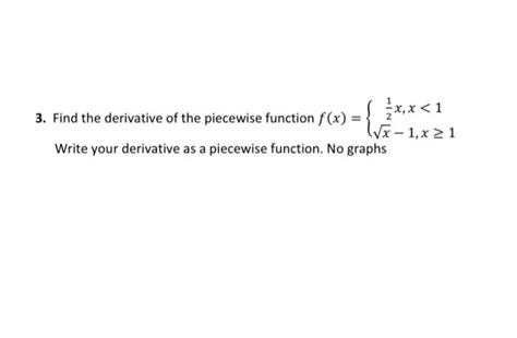 Solved 3 Find The Derivative Of The Piecewise Function