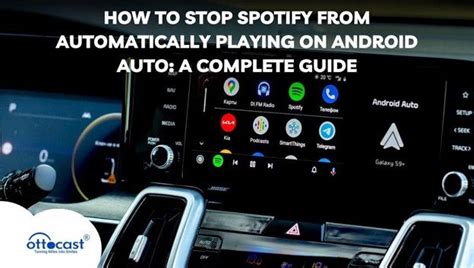 How To Stop Spotify From Automatically Playing On Android Auto Ottocast