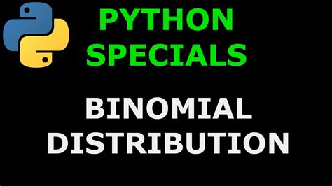 Python Specials 5 Binomial Distribution Youtube