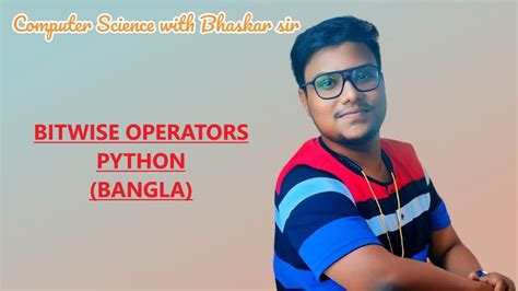 Bitwise Operators Python Bangla Youtube