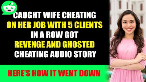 Caught Wife Cheating On Her Job With 5 Clients In A Row Got Revenge And