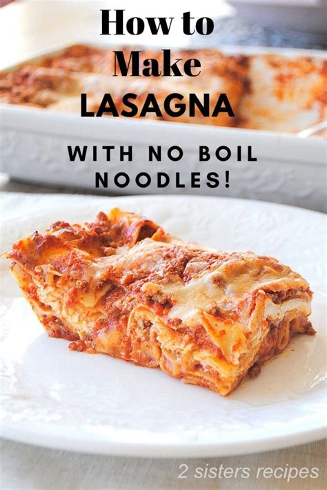 How To Make Lasagna With No Boil Noodles 4 Easy Steps 2 Sisters