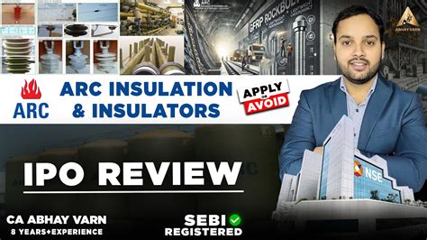 Arc Insulation And Insulators Ipo Arc Insulation And Insulators Ipo Review