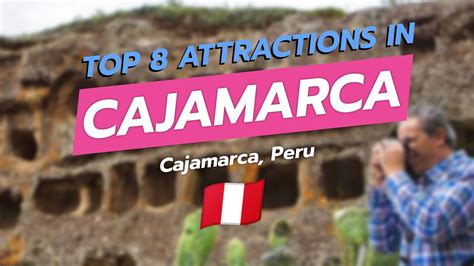 Top 8 Attractions In Cajamarca Peru 🇵🇪 Things To Do And Must See