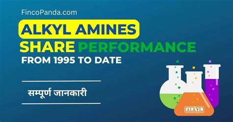 10 साल में 100x मुनाफा Alkyl Amines Share Performance Analysis In Hindi Finco Panda