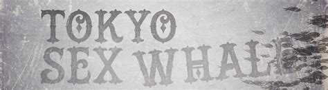 Tokyo Sex Whale Tokyo Sex Whale Updated Their Cover Photo