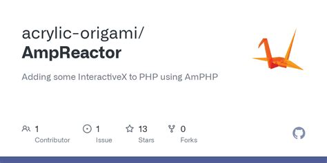 github acrylic origami ampreactor adding some interactivex to php