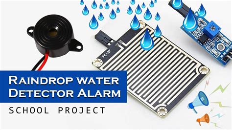 Raindrop Alarm Without Arduino School Project Youtube