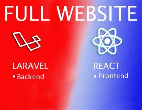 Develop A Website Using React And Laravel By Ewebtalent Fiverr