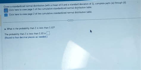 Solved Given A Standardized Normal Distribution With A Mean