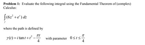 Solved Problem 1 Evaluate The Following Integral Using The