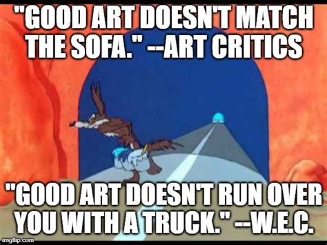 Wile E Coyote On Good Art Imgflip