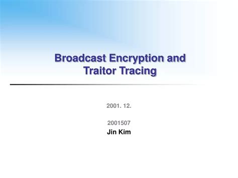 Ppt Efficient Broadcast Encryption And Traitor Tracing Techniques For Content Protection