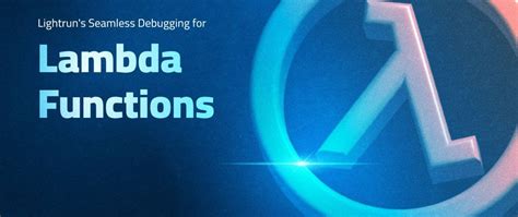 Accelerate Troubleshooting In Aws Lightruns Seamless Debugging For
