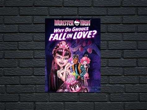 Monster High Why Do Ghouls Fall In Love 2012 The Original Movie