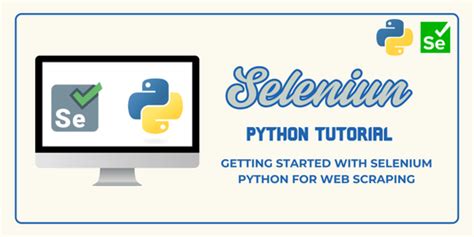 Getting Started With Selenium Python For Web Scraping