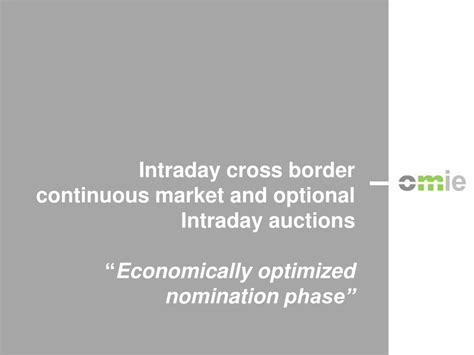 Ppt Intraday Cross Border Continuous Market And Optional Intraday