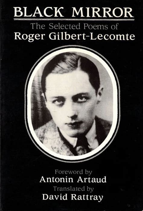 Black Mirror The Selected Poems Of Roger Gilbert Lecomte Edition 1 Paperback