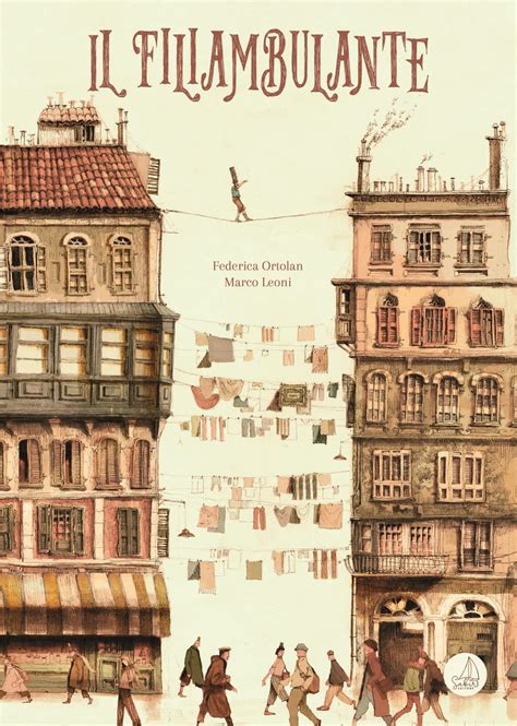 Il Filiambulante Ediz Illustrata Ortolan Federica 9788831460378 Books Amazonca