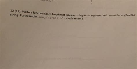 Solved Write A Function Called Length That Takes A C String