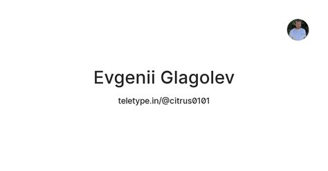 Evgenii Glagolev — Teletype