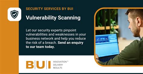 Bui Vulnerabilityscanning Vulnerabilityassessment Bui United Kingdom