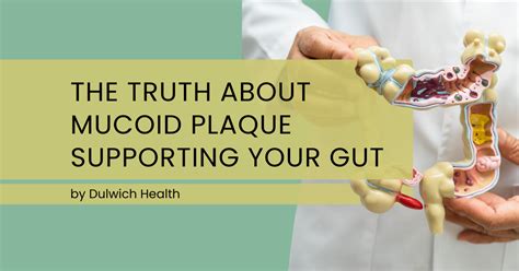 The Truth About Mucoid Plaque And Supporting Your Colon Health
