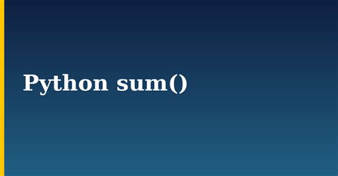 Python Sum Complete Guide Progressive Robot